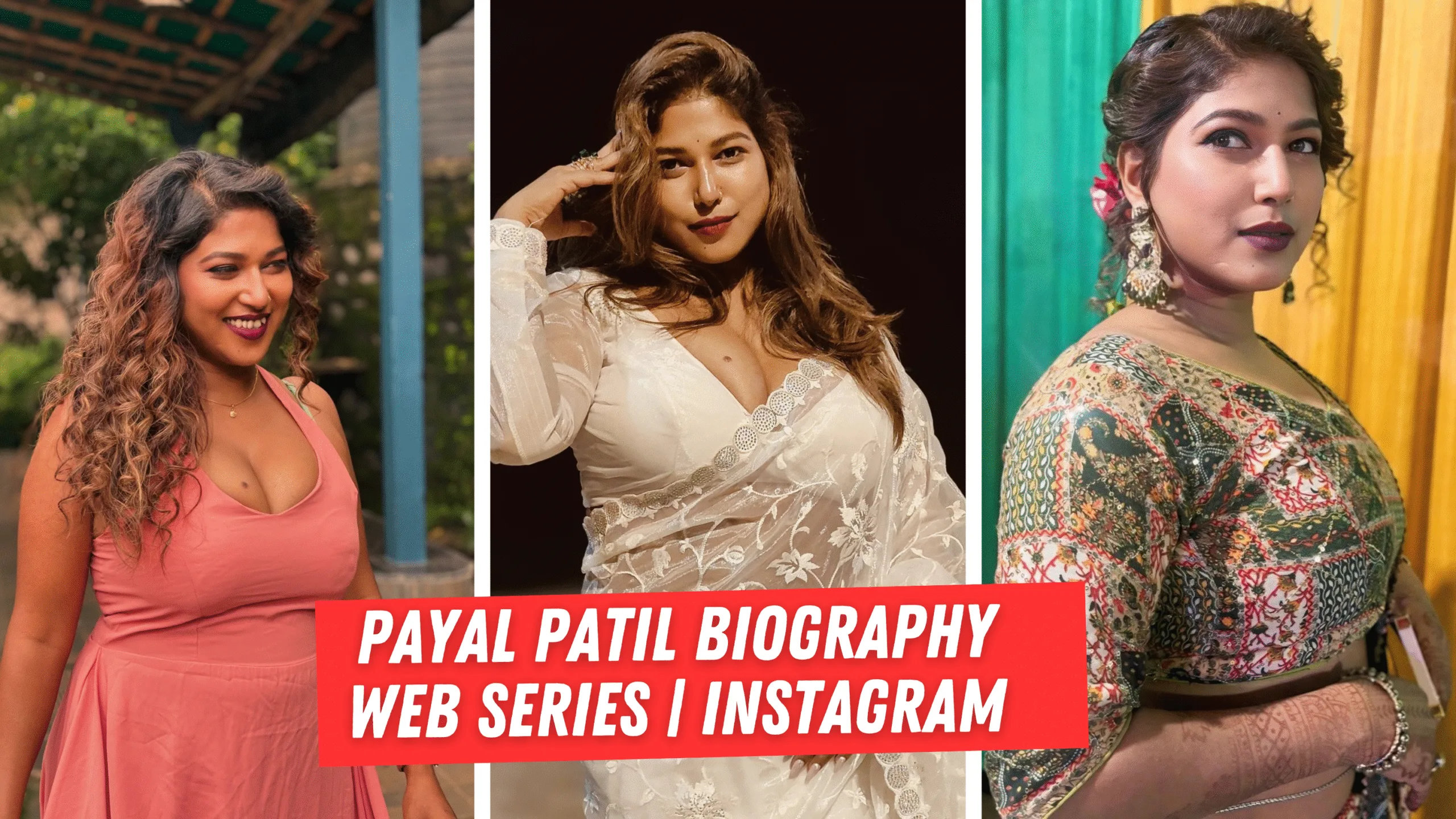 Payal Patil Biography | Web Series, Career, and Net Worth 2025
